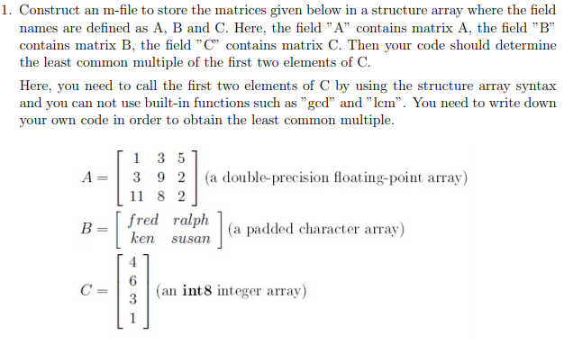Solved 1. Construct an m-file to store the matrices given | Chegg.com