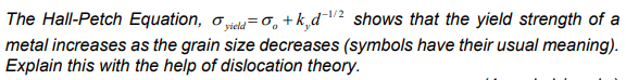 Solved The Hall-Petch Equation, yield = 0, +k,d-1/2 shows | Chegg.com