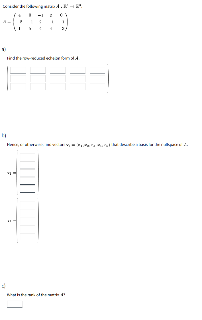 Solved Consider the following matrix A:R5→R3 | Chegg.com