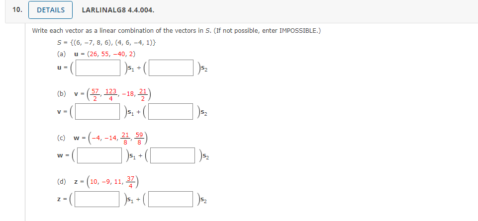 Solved S={(6,−7,8,6),(4,6,−4,1)} (a) u=(26,55,−40,2) | Chegg.com