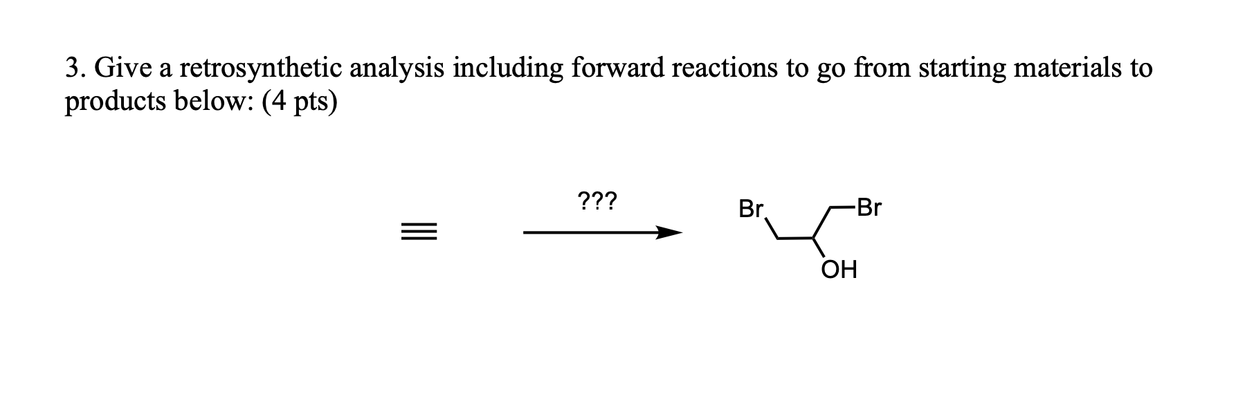 Solved 3. Give a retrosynthetic analysis including forward | Chegg.com