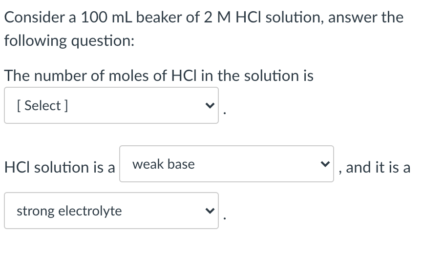 Solved Consider a 100 mL beaker of 2 M HCl solution, answer | Chegg.com