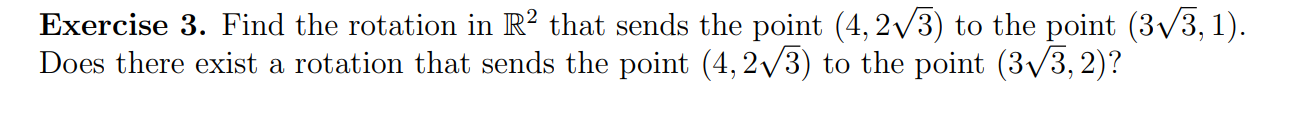 Solved Exercise 3. Find the rotation in R2 that sends the | Chegg.com