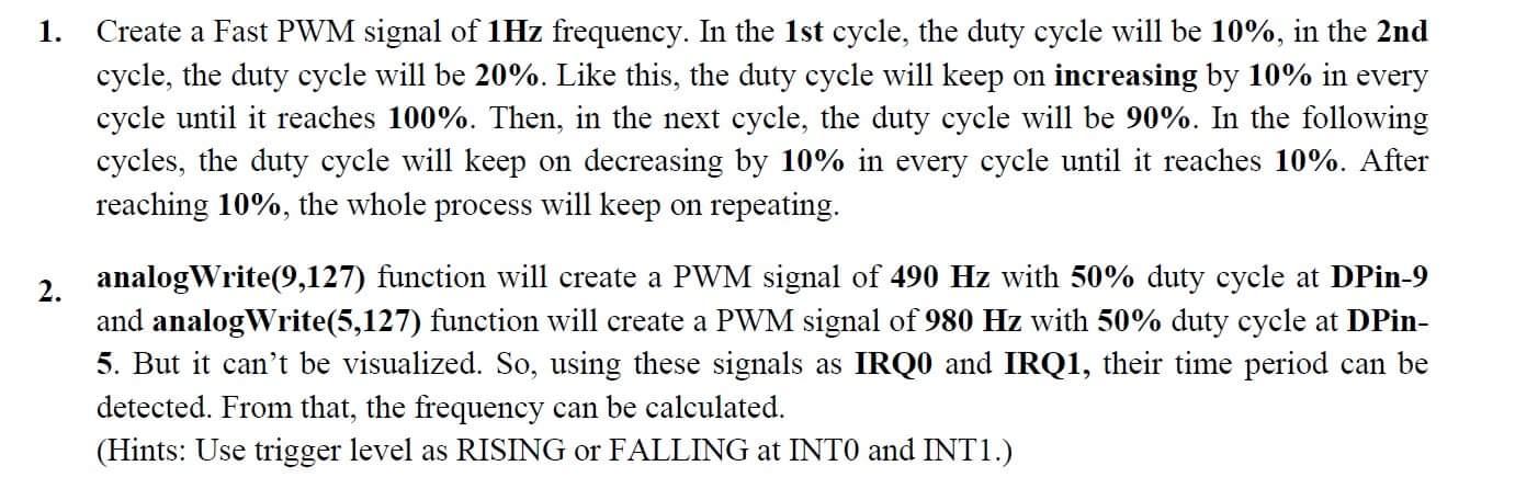 Solved 1. Create a Fast PWM signal of 1Hz frequency. In the | Chegg.com