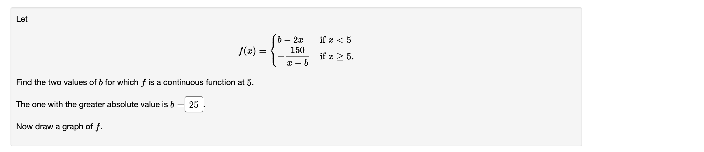 Solved f(x)={b−2x−x−b150 if x