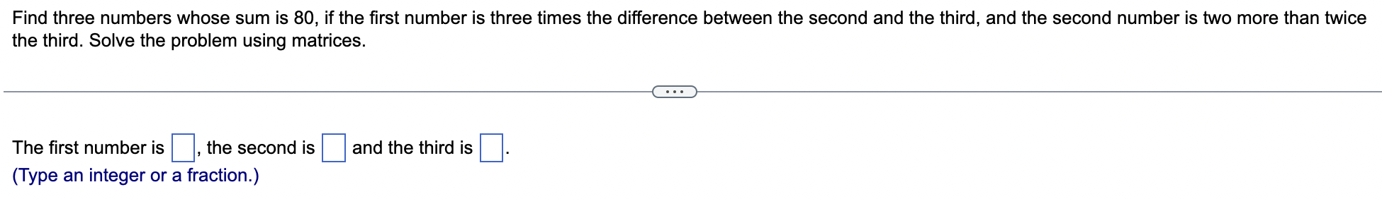 Solved Find three numbers whose sum is 80, if the first | Chegg.com