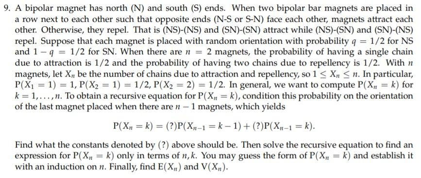9. A bipolar magnet has north (N) and south (S) ends. | Chegg.com
