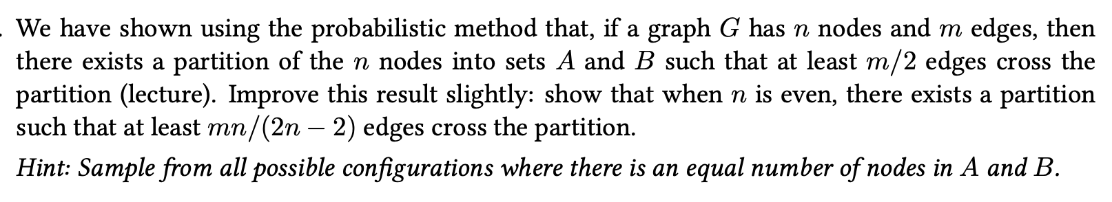 Solved We have shown using the probabilistic method that, if | Chegg.com