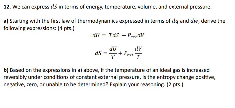Solved 12. We can express dS in terms of energy, | Chegg.com