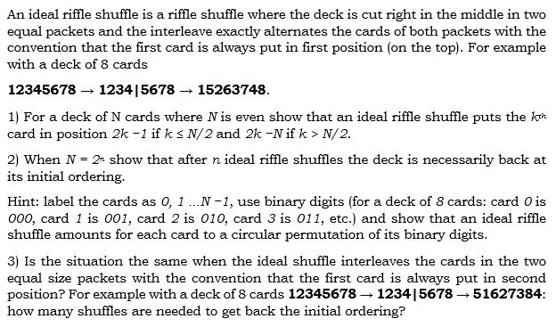 Solved An ideal riffle shuffle is a riffle shuffle where the | Chegg.com