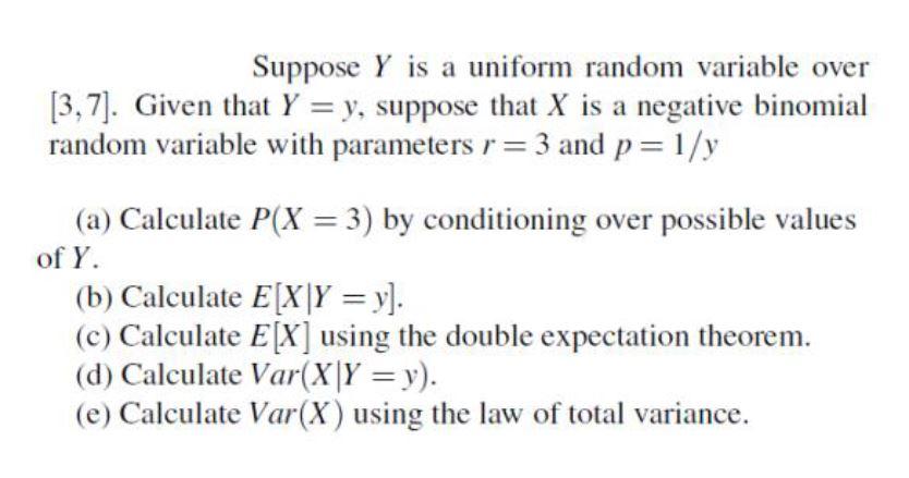 Solved Suppose Y is a uniform random variable over [3,7]. | Chegg.com