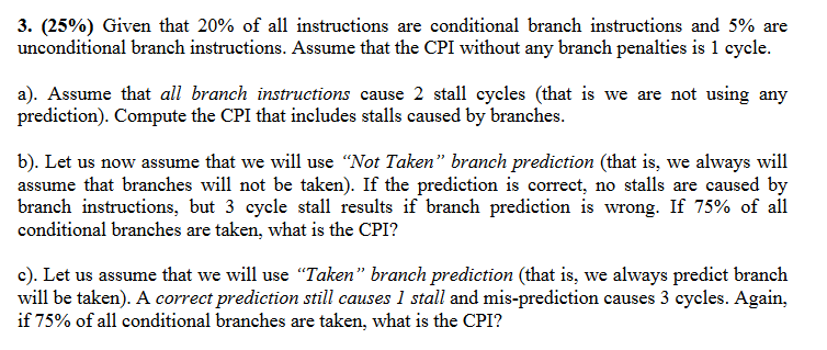 Solved 3. (25%) Given that 20% of all instructions are | Chegg.com
