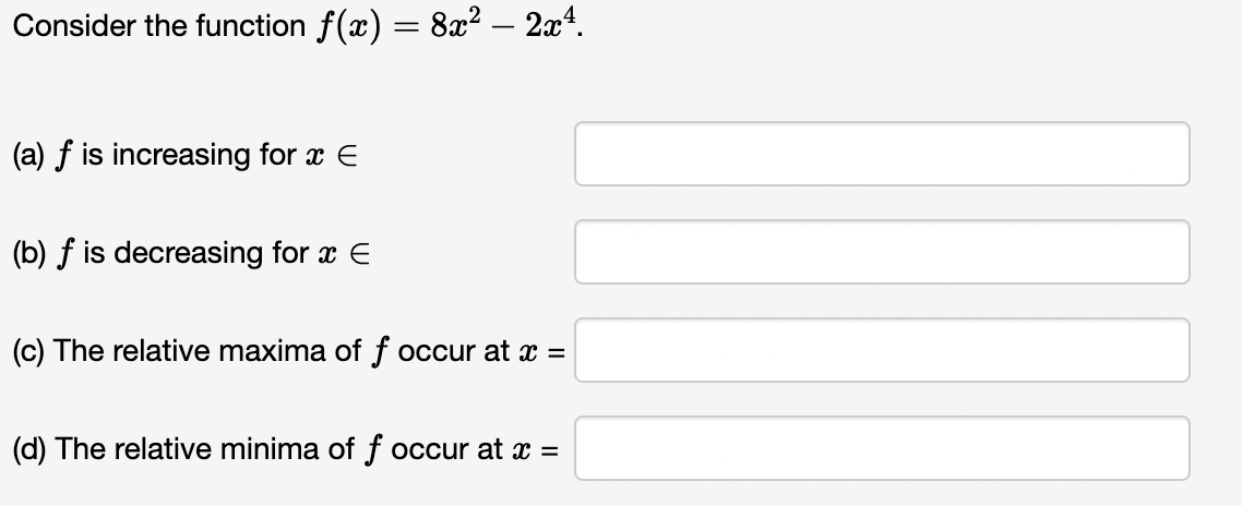 Solved Consider the function f(x)=8x2-2x4.(a) f ﻿is | Chegg.com