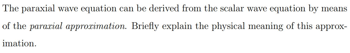 Solved The paraxial wave equation can be derived from the | Chegg.com