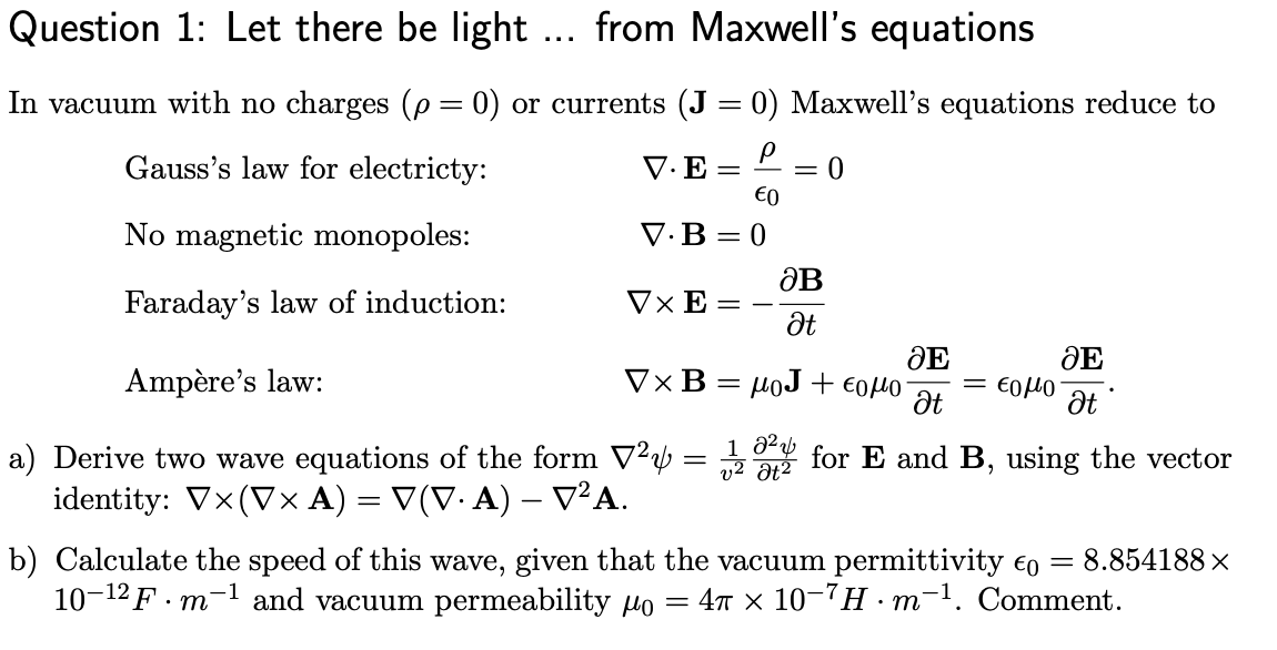 Solved Question 1: Let there be light ... ﻿from Maxwell's | Chegg.com