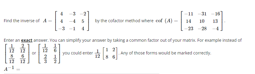 Solved Find the inverse of A 4 -3 -2 4 -4 5 3 4 by the | Chegg.com