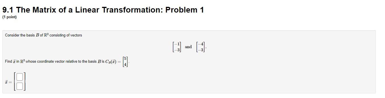 Solved 9.1 The Matrix of a Linear Transformation: Problem 1 | Chegg.com