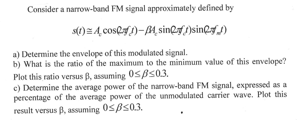 Solved Consider a narrow-band FM signal approximately | Chegg.com