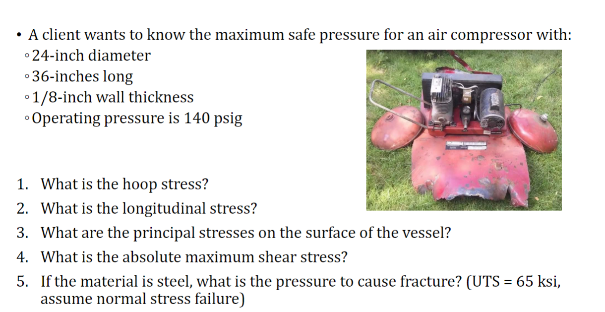 Solved - A client wants to know the maximum safe pressure | Chegg.com