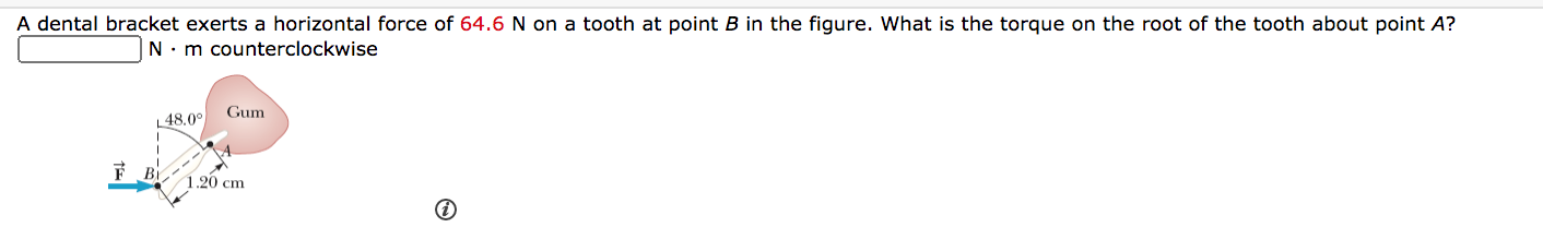 Solved A dental bracket exerts a horizontal force of 64.6 N | Chegg.com