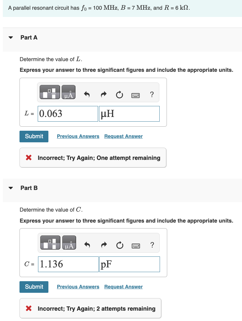Solved A parallel resonant circuit has f0=100MHz,B=7MHz, | Chegg.com