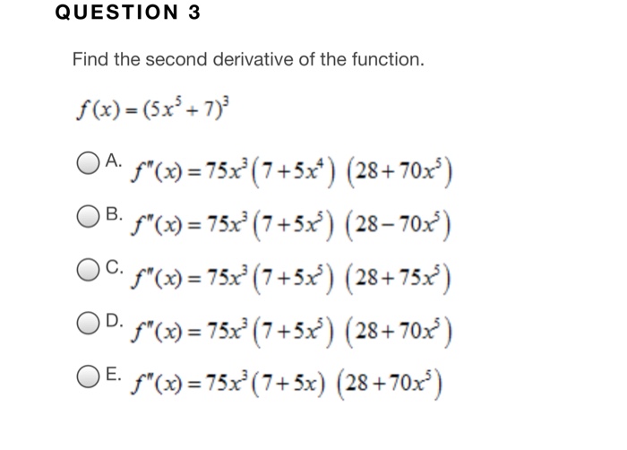 Solved QUESTION 3 Find the second derivative of the | Chegg.com
