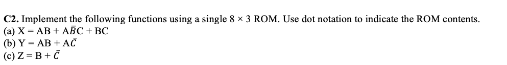 Solved C2. Implement the following functions using a single | Chegg.com