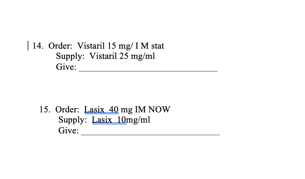 Solved | 14. Order: Vistaril 15 mg/I M stat Supply: Vistaril | Chegg.com