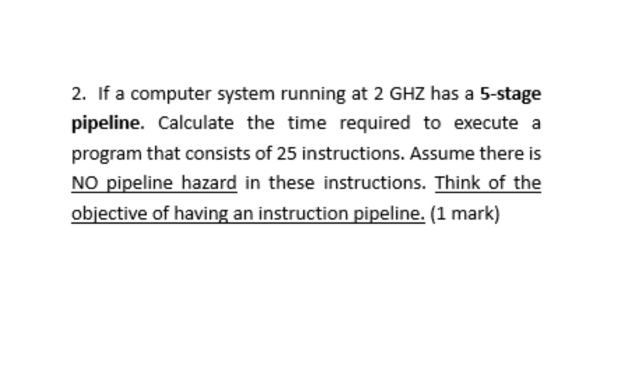 Solved 2. If a computer system running at 2GHZ has a 5-stage | Chegg.com