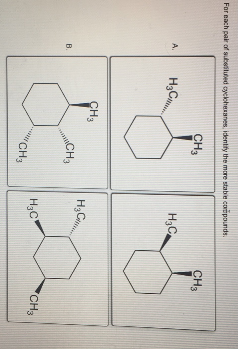 Solved For each pair of substituted cyclohexanes, identify | Chegg.com