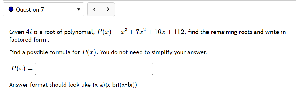 Solved Given 4i is a root of polynomial, | Chegg.com