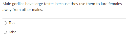 Solved Male gorillas have large testes because they use them | Chegg.com