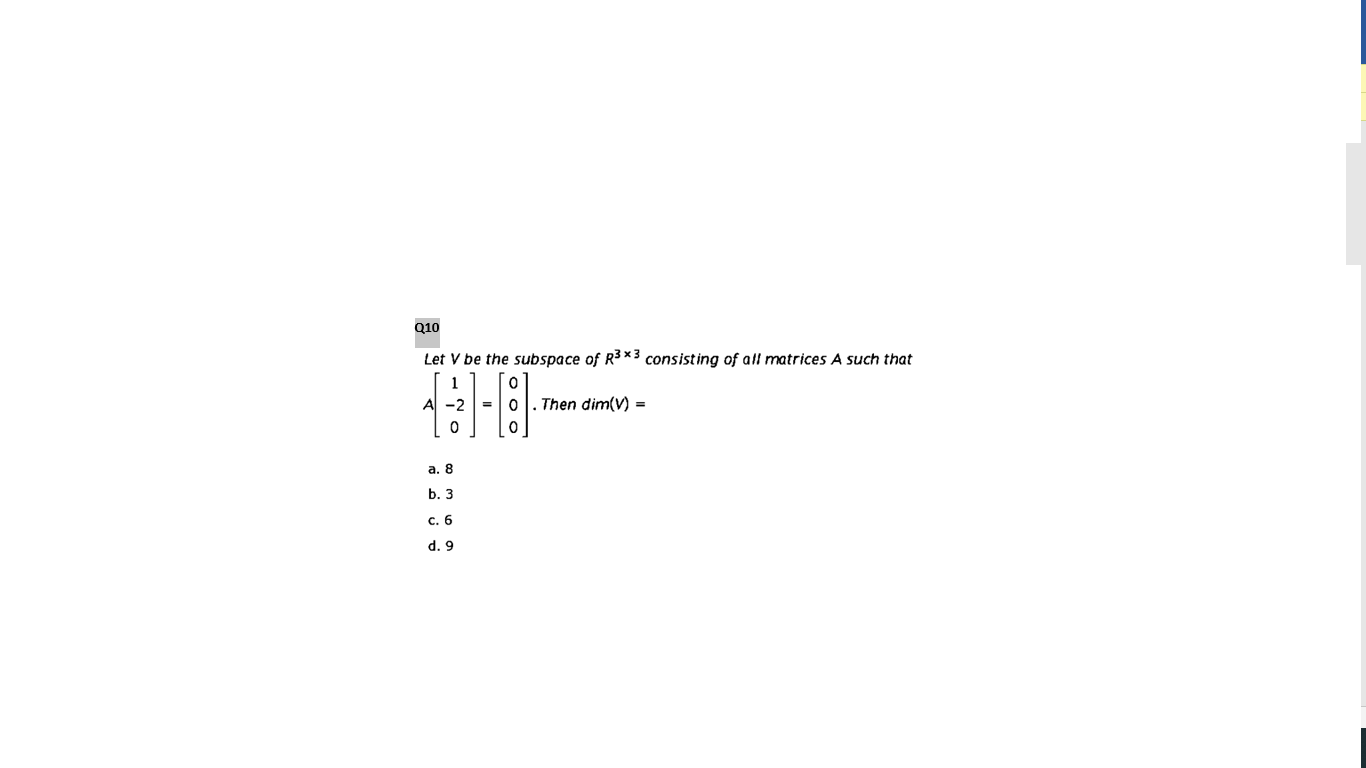 Solved Q10 Let V be the subspace of R3*3 consisting of all | Chegg.com