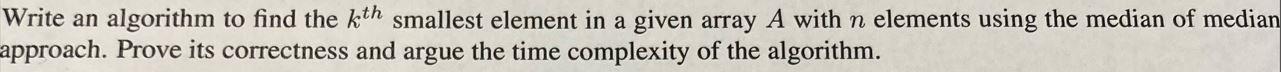 Solved Write an algorithm to find the kth smallest element | Chegg.com