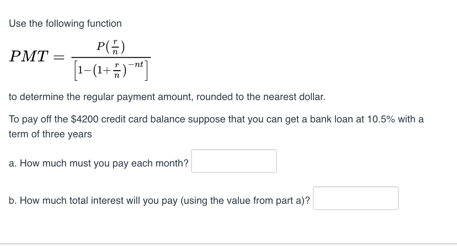 Solved Use the following function PT РМТ - 1-(1+ -nt to | Chegg.com