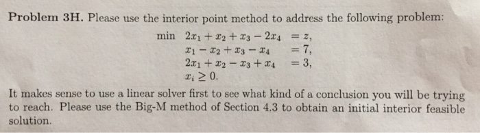 Solved Problem 3H. Please use the interior point method to | Chegg.com