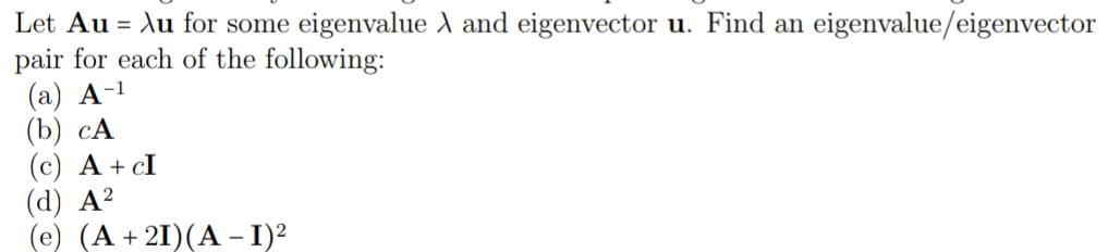 Solved Let Au=λu for some eigenvalue λ and eigenvector u. | Chegg.com