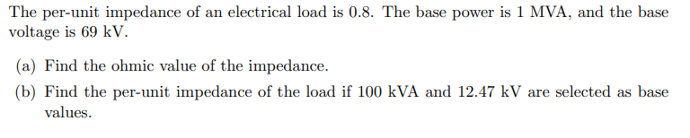 Solved The per-unit impedance of an electrical load is 0.8 . | Chegg.com