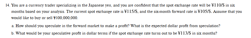 Solved You are a currency trader specializing in ﻿the | Chegg.com