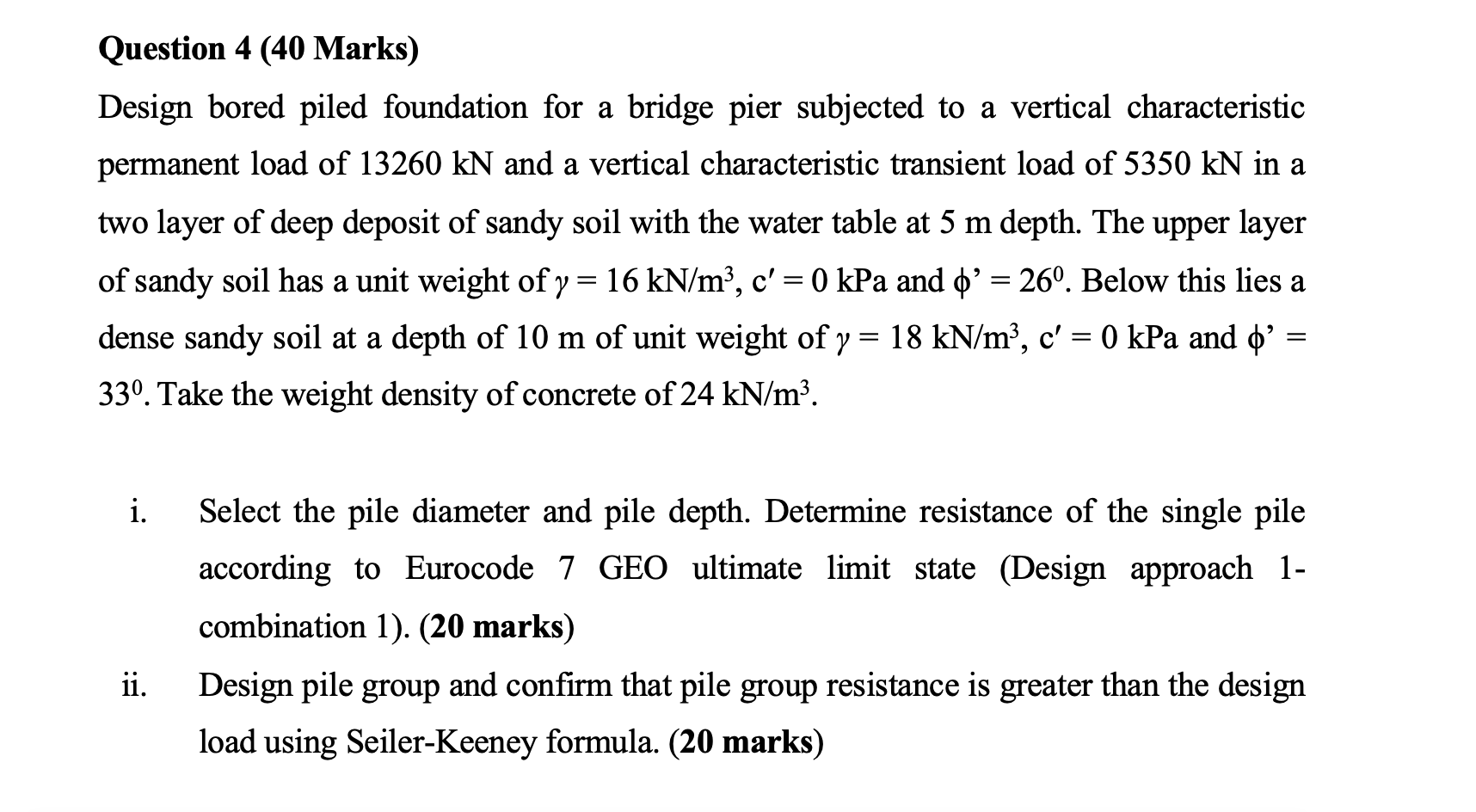 Solved Question 4 (40 ﻿Marks)Design bored piled foundation | Chegg.com