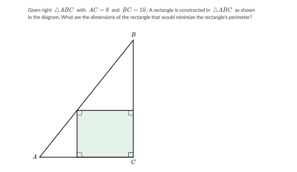 Solved Given right AABC with AC = 8 and BC = 10: A rectangle | Chegg.com