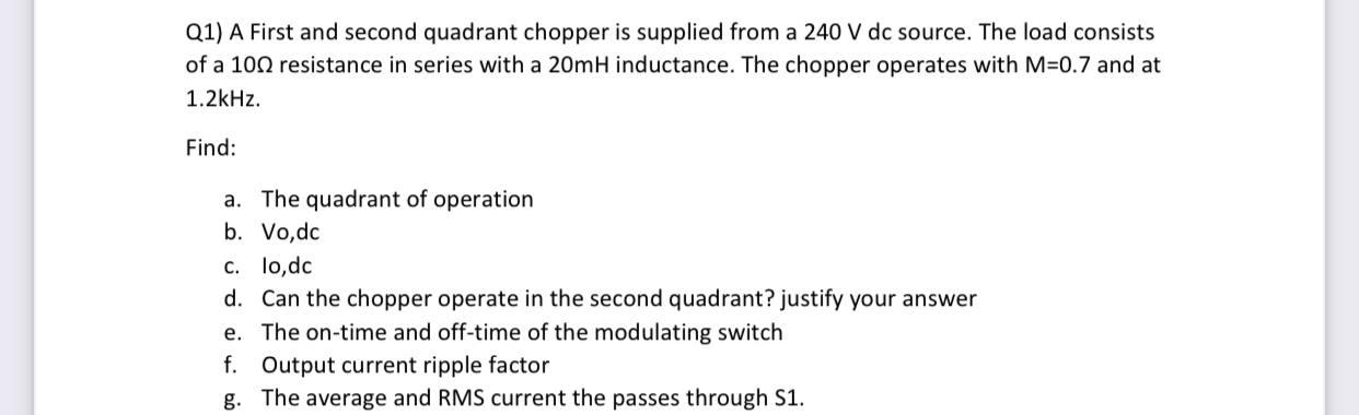 Solved Q1) A First and second quadrant chopper is supplied | Chegg.com