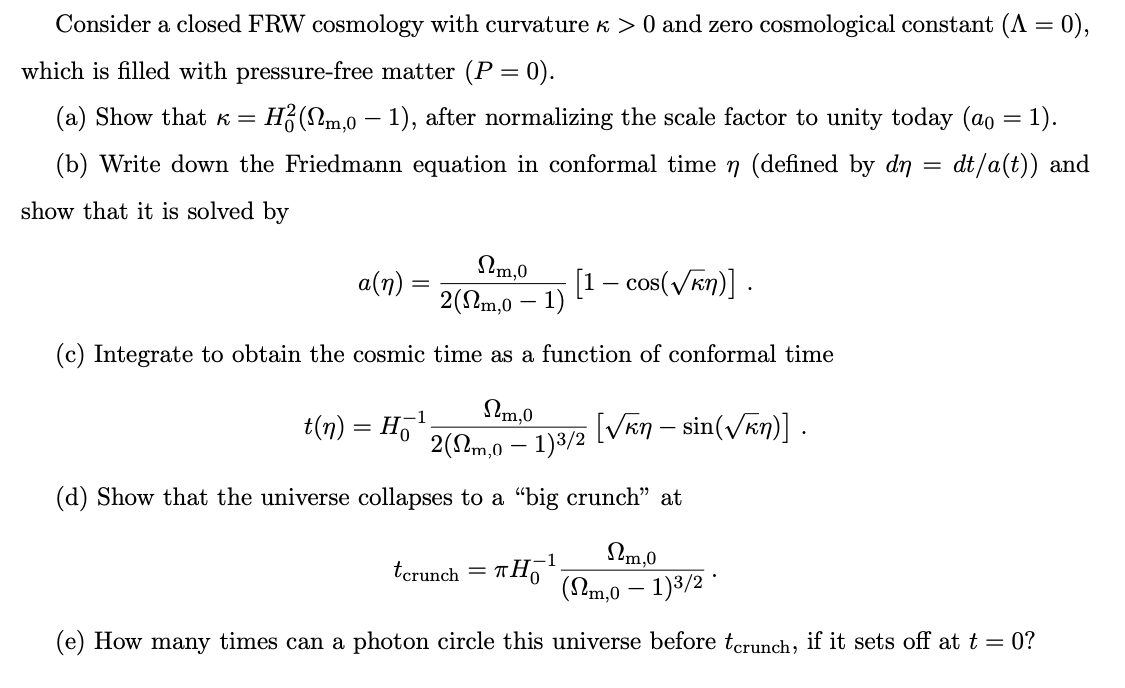 Consider a closed FRW cosmology with curvature κ>0 | Chegg.com