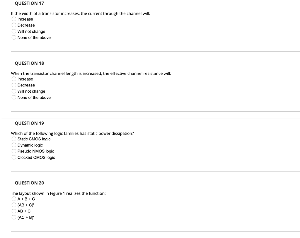 Solved QUESTION 17 If the width of a transistor increases, | Chegg.com