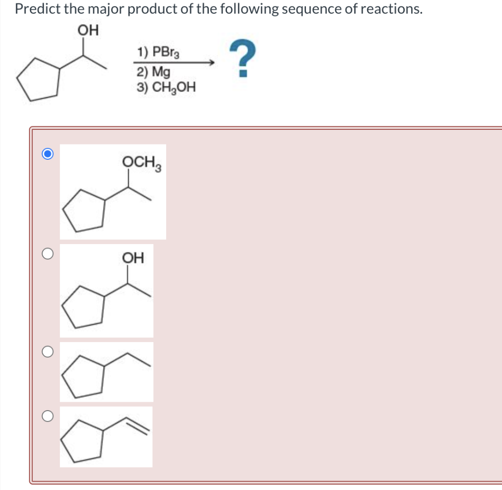 Solved Predict The Major Product Of The Following Sequence Chegg