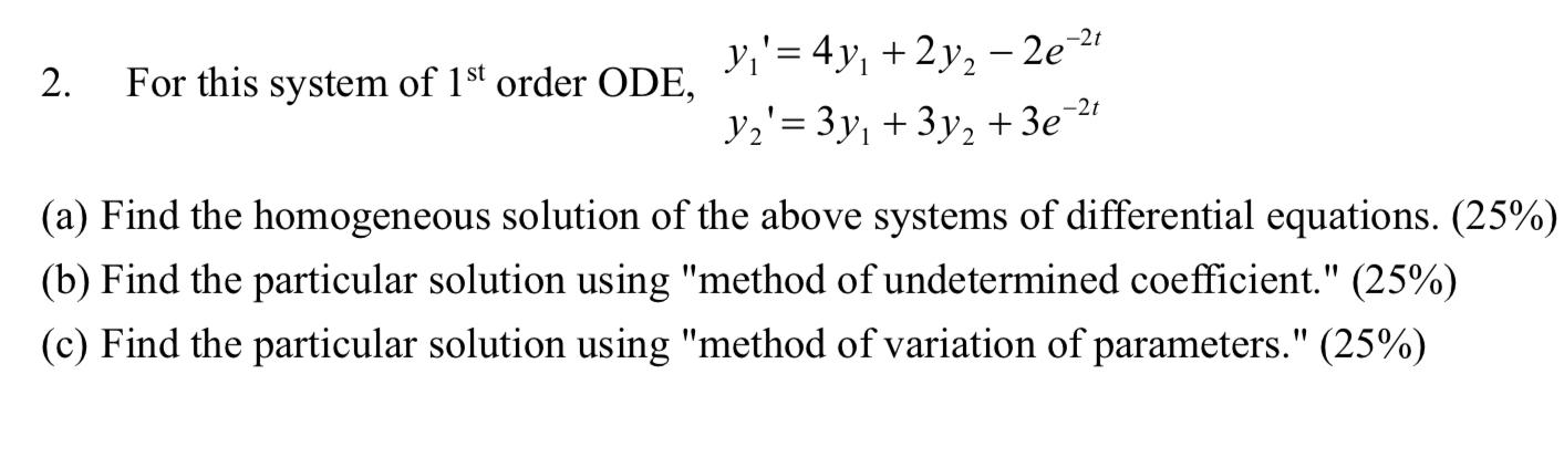 Solved 2. For this system of 1st order ODE, | Chegg.com