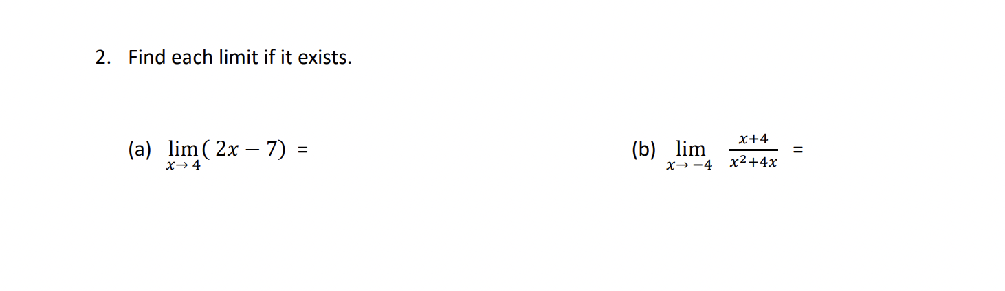 Solved 2. Find each limit if it exists. (a) limx→4(2x−7)= | Chegg.com
