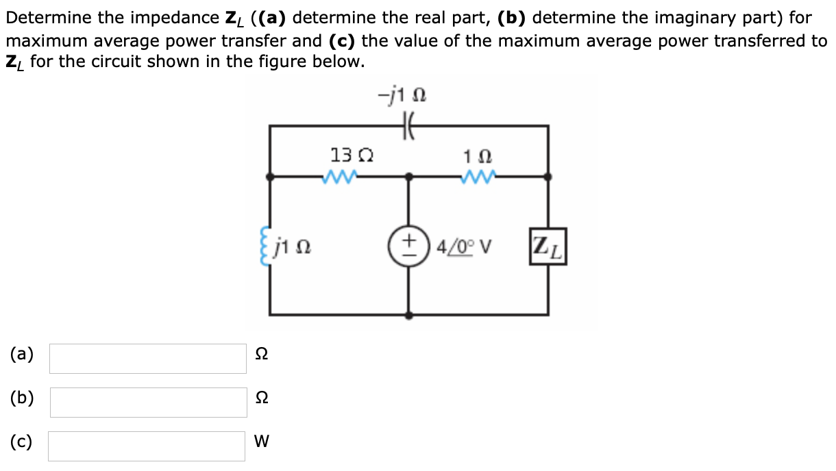 Solved Determine the impedance ZL ((a) determine the real | Chegg.com