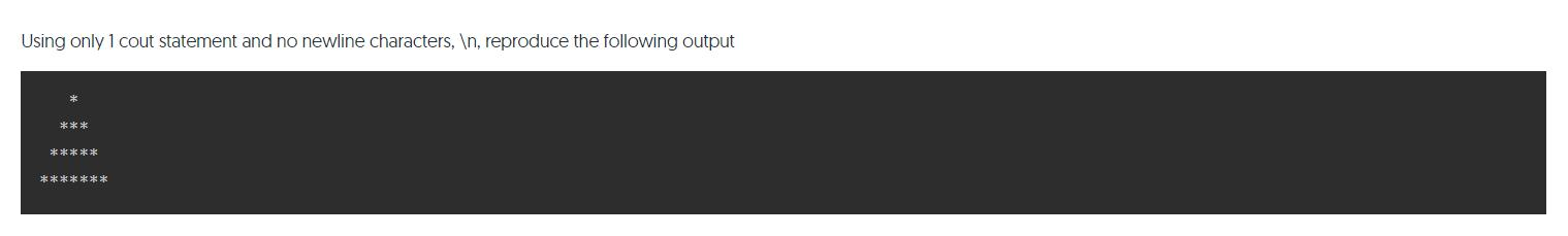 Solved Using only 1 cout statement and no newline | Chegg.com