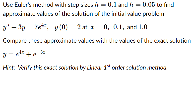 Solved Use Euler's method with step sizes h = 0.1 and h = | Chegg.com